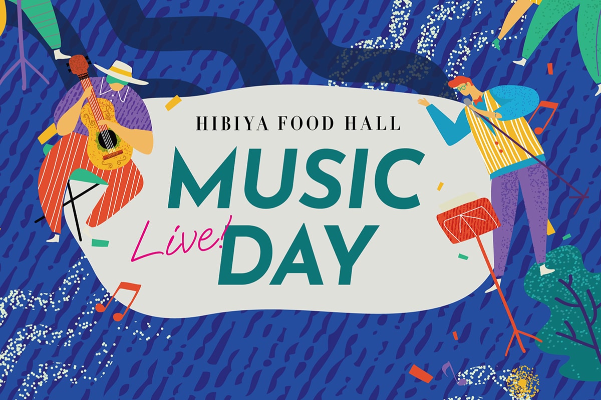 Coming Soon!!｜MUSIC DAY【HIBIYA FOOD HALL】